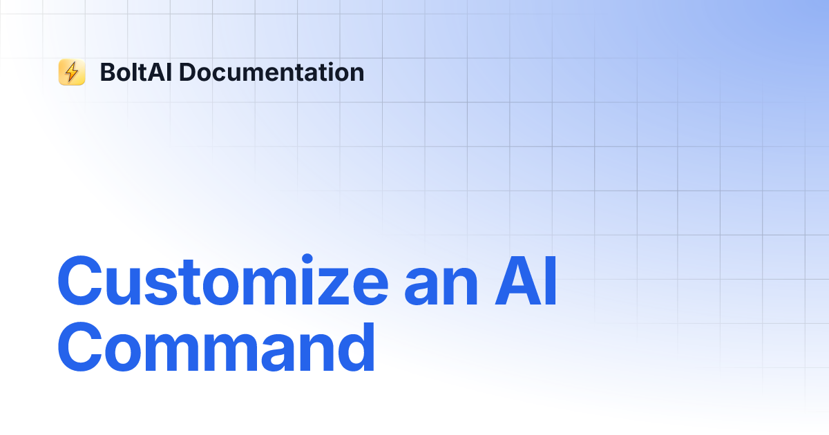 Customize an AI Command | BoltAI Documentation