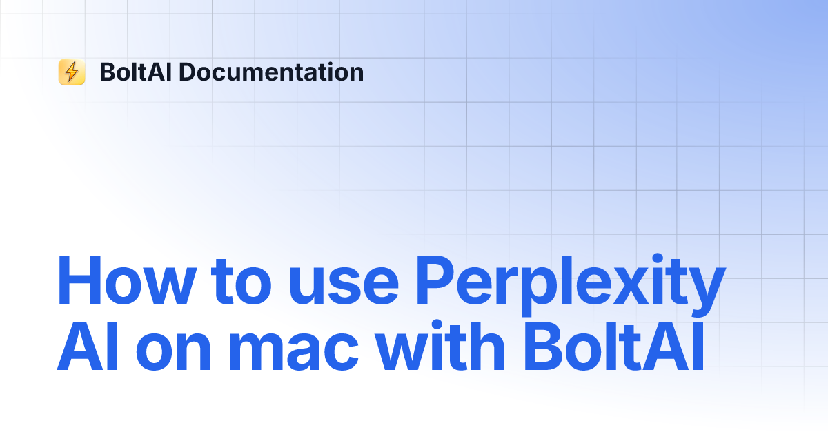 How to use Perplexity AI on mac with BoltAI | BoltAI Documentation