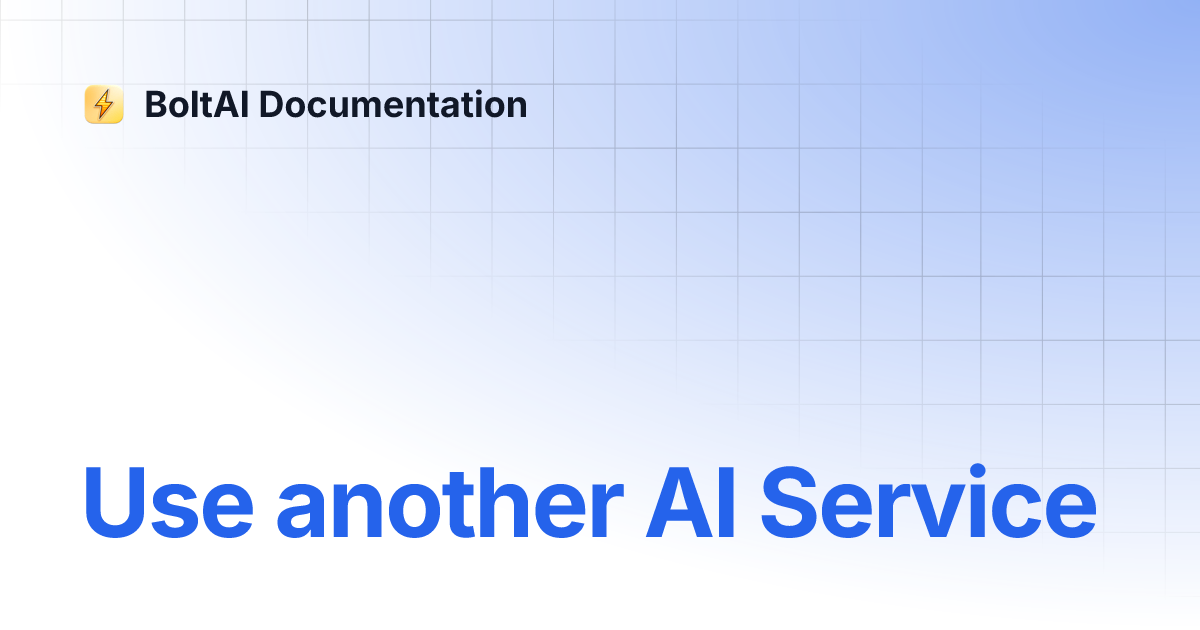Use another AI Service | BoltAI Documentation