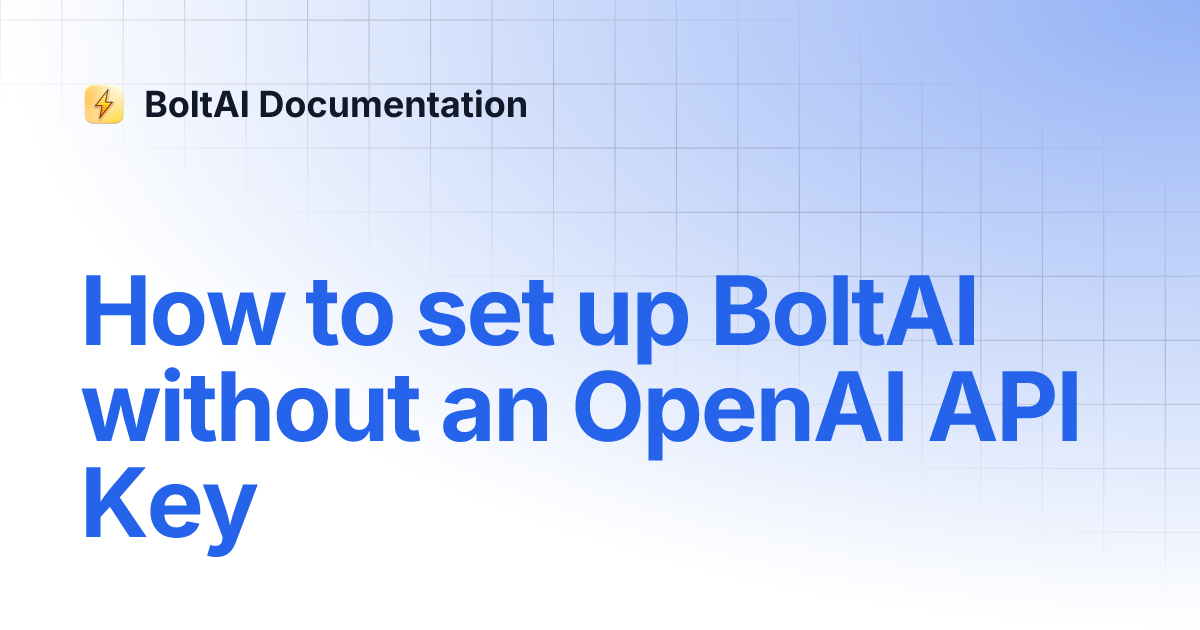 How to set up BoltAI without an OpenAI API Key | BoltAI Documentation