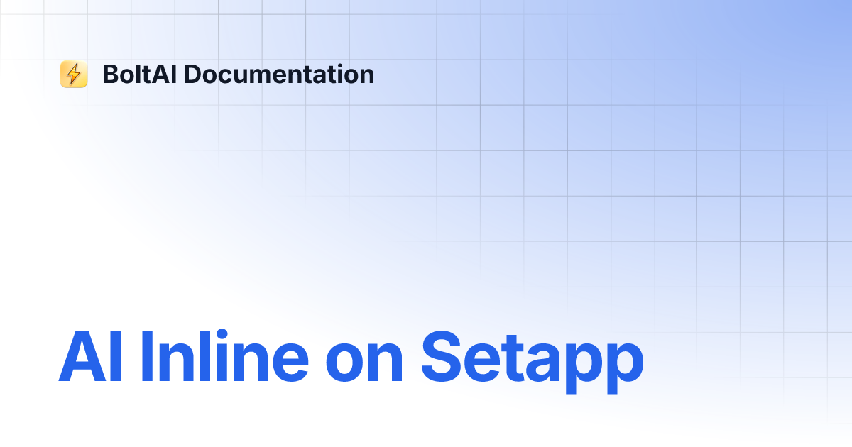 AI Inline on Setapp | BoltAI Documentation