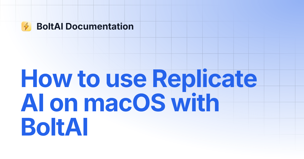 How to use Replicate AI on macOS with BoltAI | BoltAI Documentation